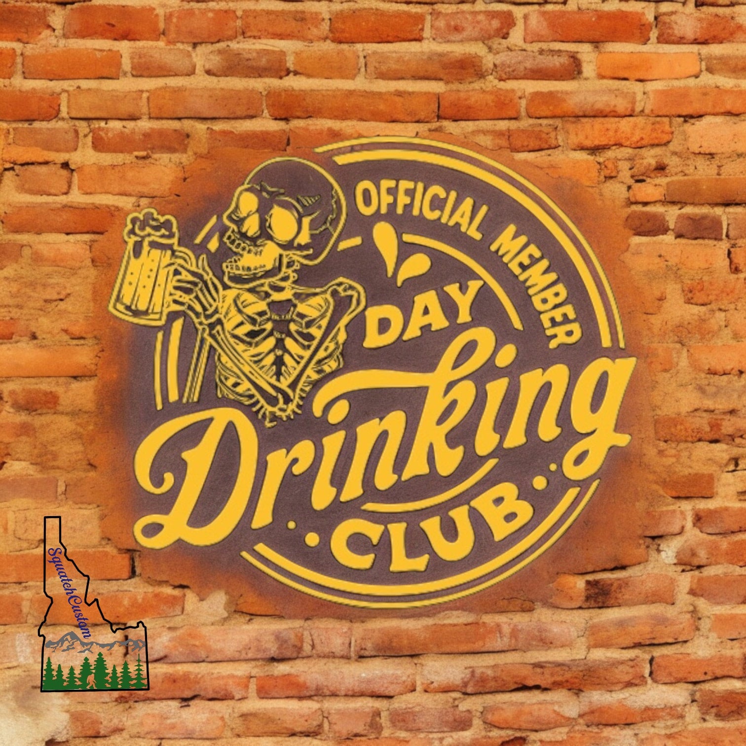 Official Member Day Drinking Club | SquatchCustom